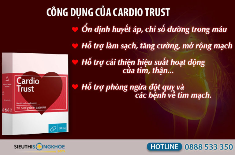 Cardio Trust Chính Hãng {690.000đ} Ngừa Bệnh Tim, Đột Quỵ Năm 2021