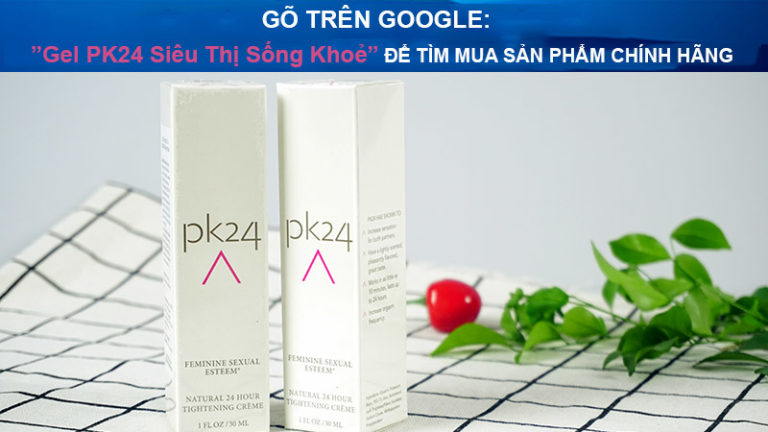 GEL PK24 Chính Hãng {1.990.000đ} Se khít, săn chắc âm đạo Năm 2021
