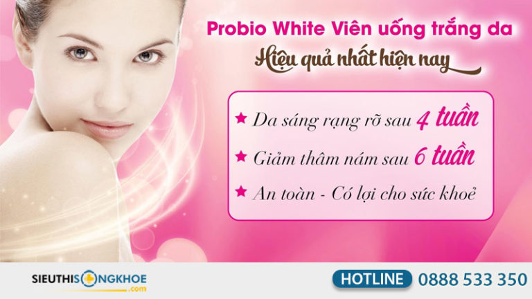 Viên Uống Trắng Da Probio White Có Tốt Không? Giá Bao Nhiêu?