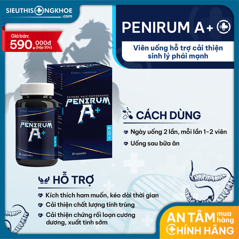 Penirum a+ chính hãng {590.000đ} hỗ trợ tăng sinh lý nam