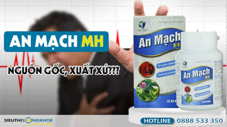 [THÔNG TIN] - Nguồn gốc sản phẩm An Mach MH